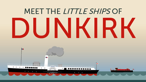 Meet the "Little Ships" of Dunkirk [Infographic] - Legion Magazine